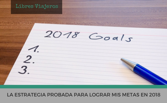 Mi estrategia probada para lograr mis metas personales en 2020